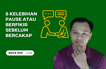 8 Kelebihan Pause atau Berfikir Sebelum Bercakap Agar Konsisten